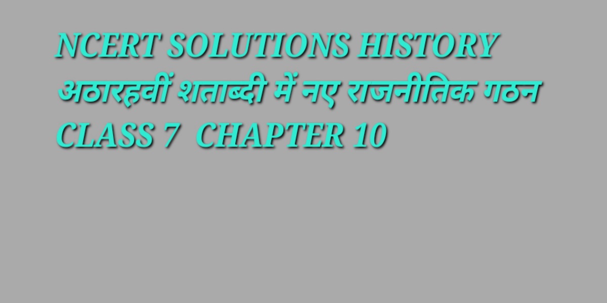 ncert solutions history class 7 chapter 10 - Competitionindia